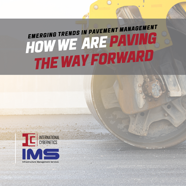 Paving the Way Forward: Emerging Trends in Pavement Management - ICC-IMS
